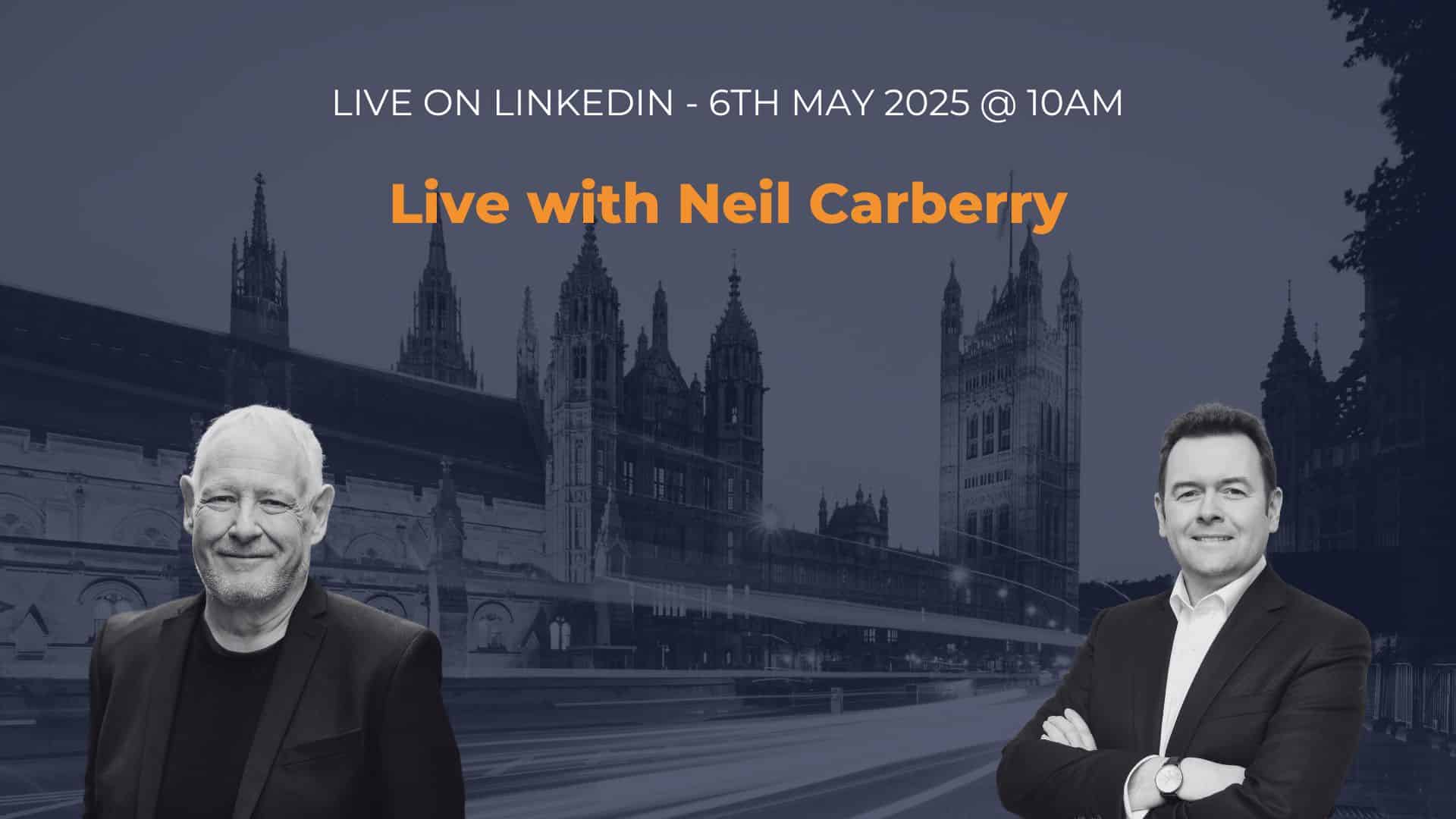 LinkedIn Live with Neil Carberry • Events • FCSA