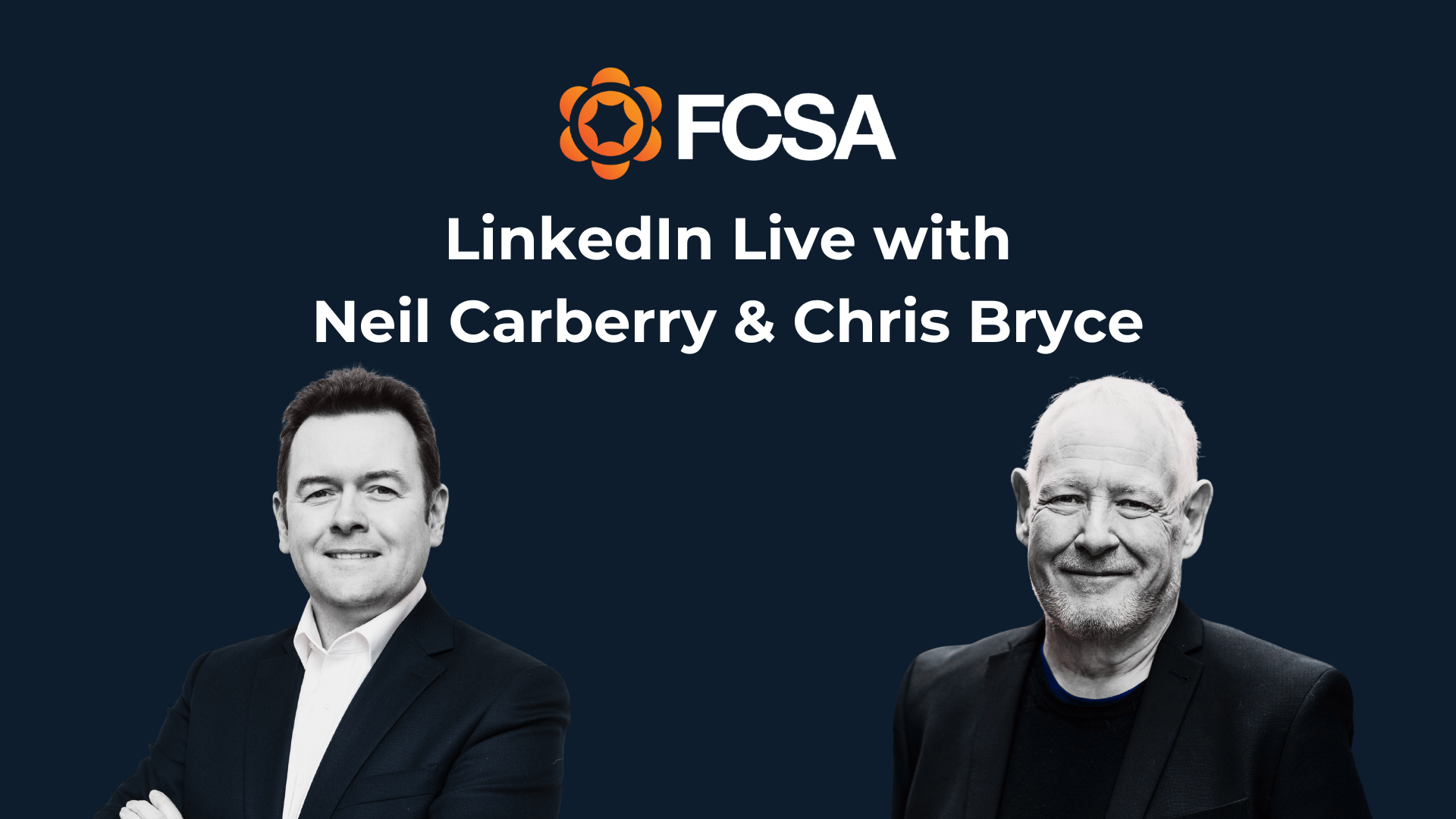 LinkedIn Live with Neil Carberry and Chris Bryce • Webinar • FCSA